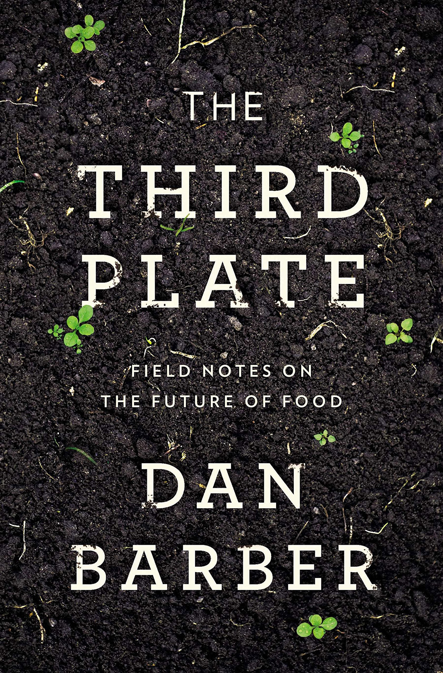 The third plate, field notes of the future of food | De la Raíz al Plato
